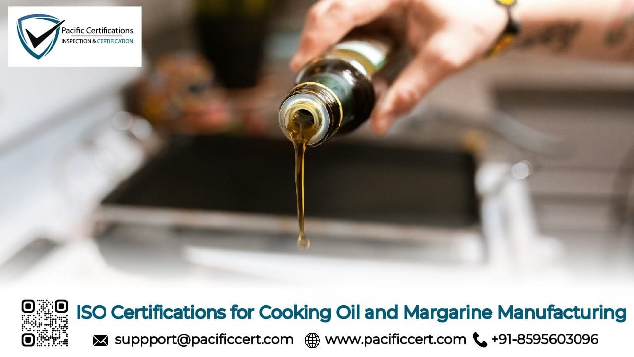 ISO Certifications for Cooking Oil and Margarine Manufacturing