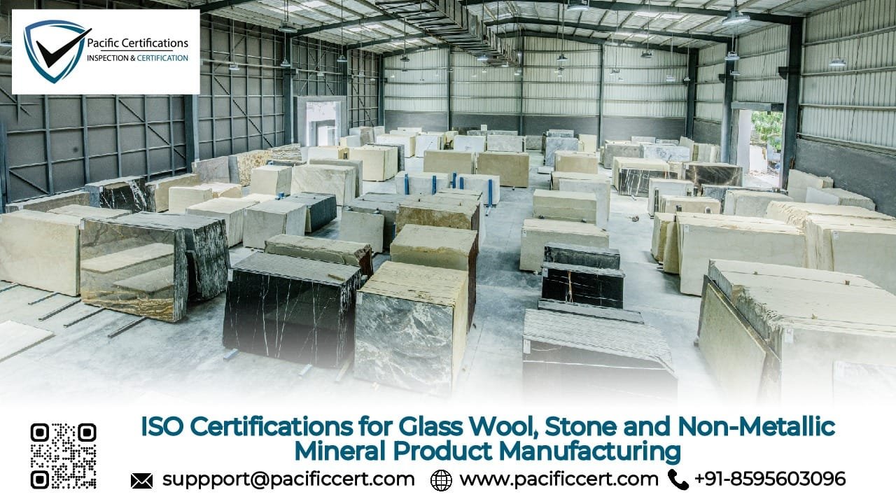 ISO Certifications for Glass Wool, Stone, and Non-Metallic Mineral Product