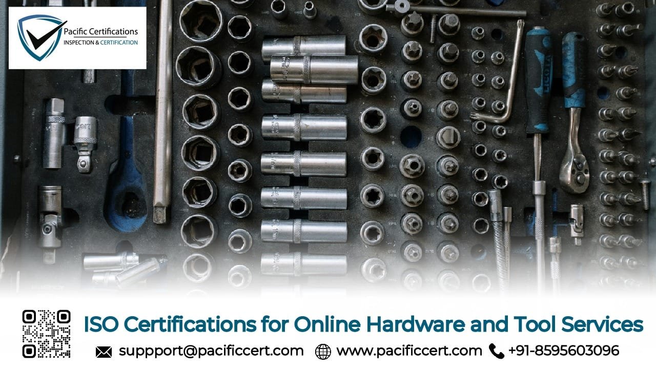 ISO Certifications for Online Hardware and Tool Services Businesses